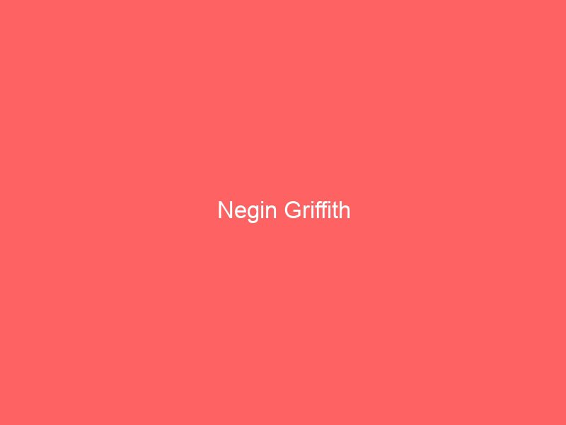 Negin Griffith - Not Putting on a Shirt